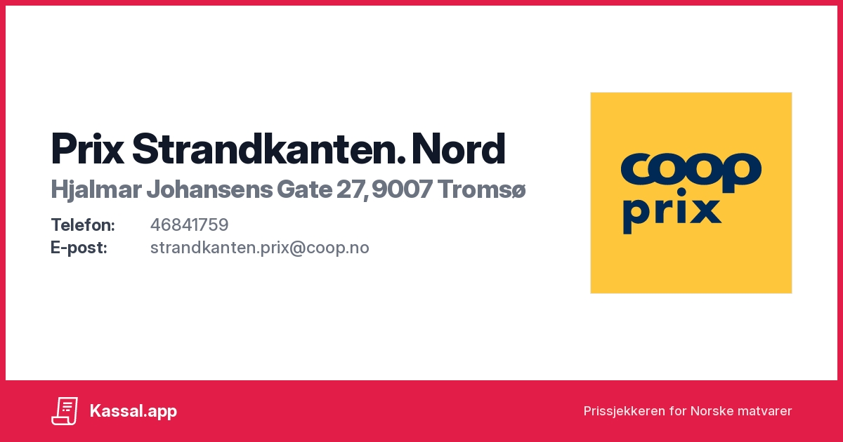 Prix Strandkanten. Nord i Hjalmar Johansens Gate 27, 9007 Tromsø ...