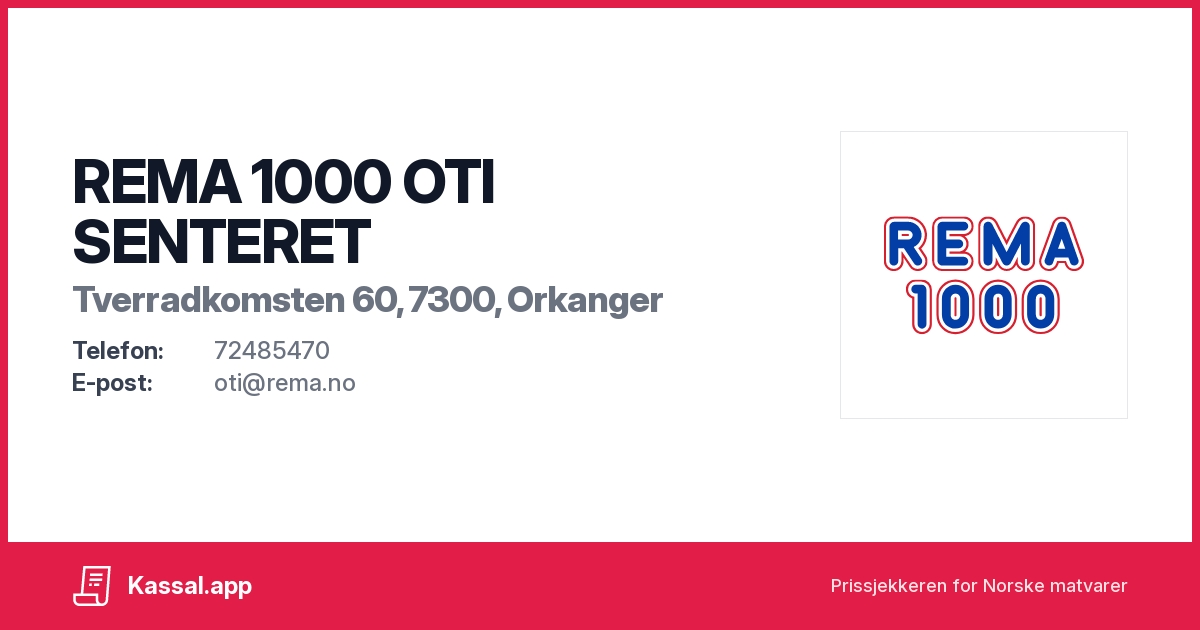 REMA 1000 OTI SENTERET i Tverradkomsten 60, 7300, Orkanger - Kassalapp®