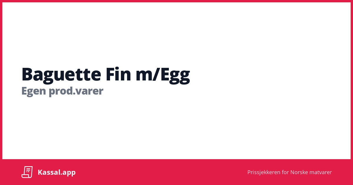 Baguette Fin m/Egg - Kassalapp®