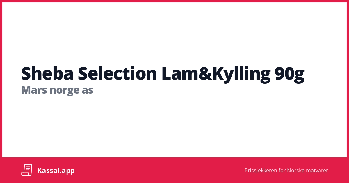 Sheba Selection Lam&Kylling 85g - Kassalapp®