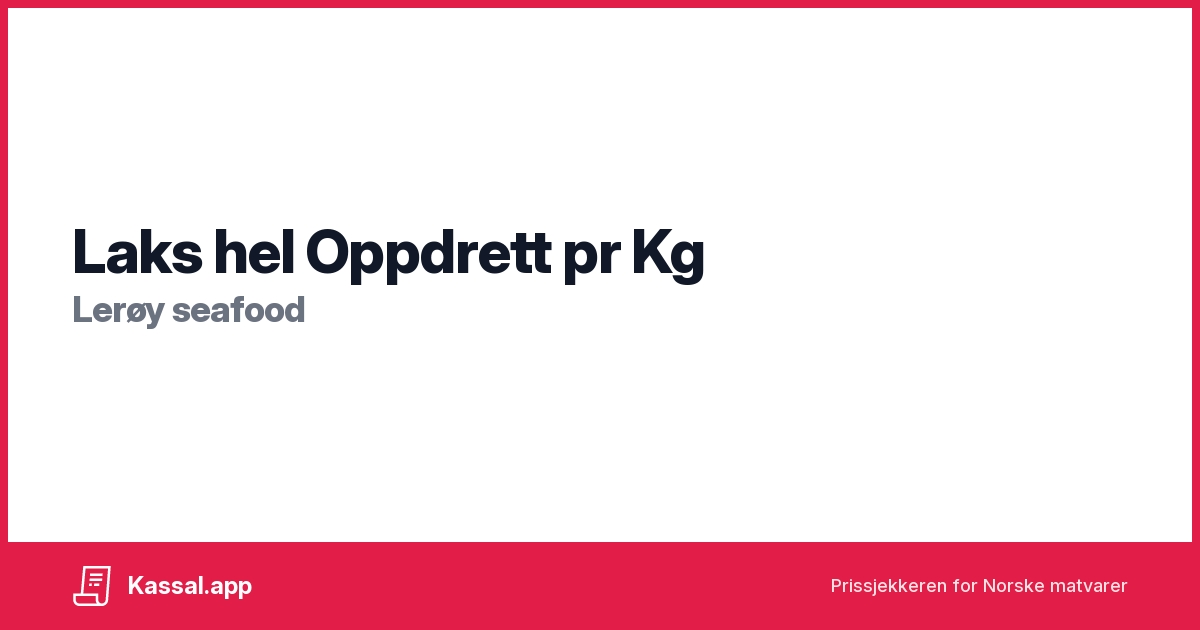 Hel laks Oppdrett - Kassalapp®