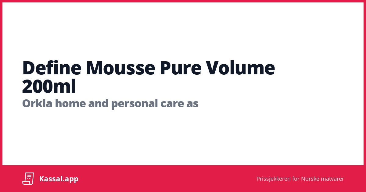 Define Mousse Pure Volume 200ml - Kassalapp®