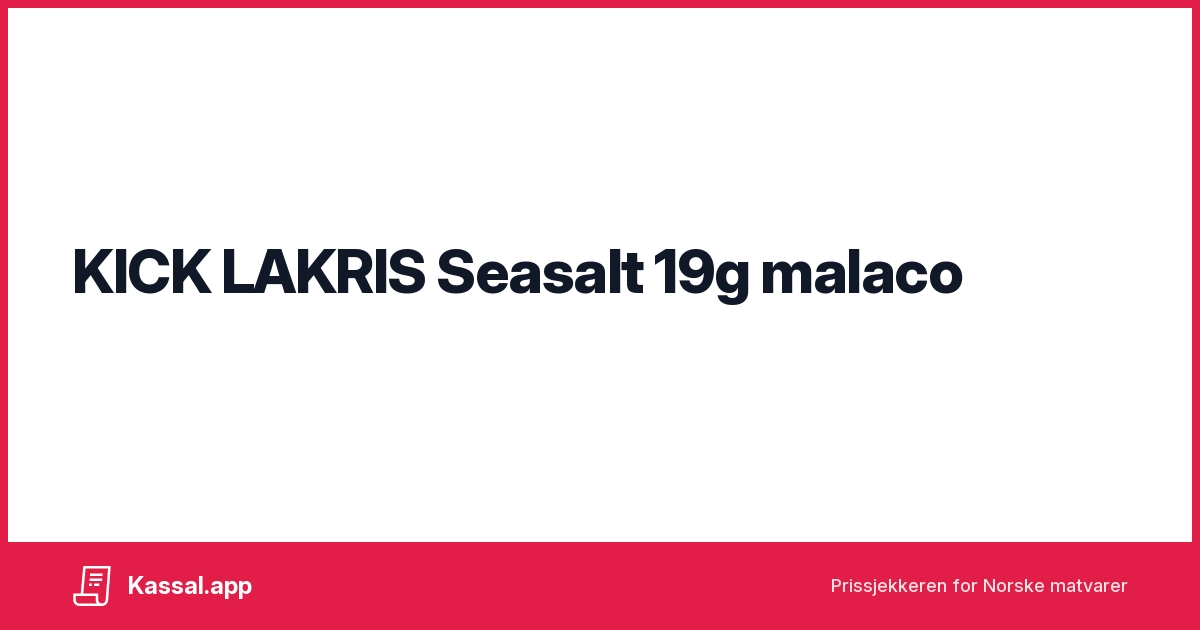 KICK LAKRIS Seasalt 19g malaco - Kassalapp®