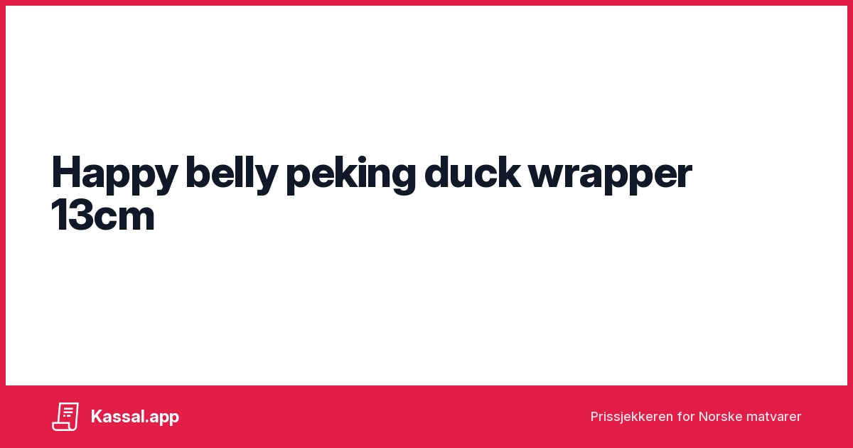 Happy belly peking duck wrapper 13cm - Kassalapp®
