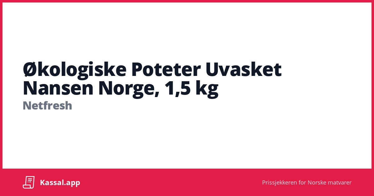 Økologiske Poteter Uvasket Nansen Norge, 1,5 kg - Kassalapp®