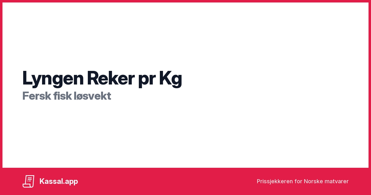 Lyngen Reker pr Kg - Kassalapp®