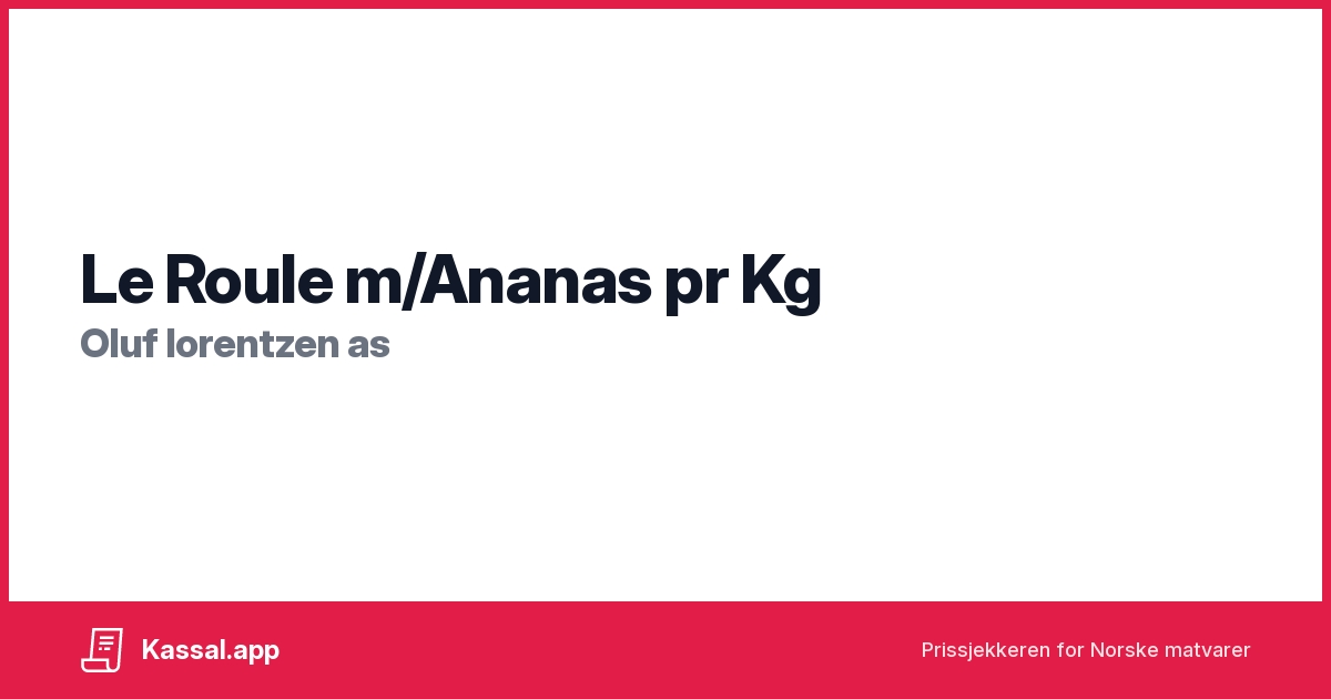 Le Roule Ananas . - Kassalapp®