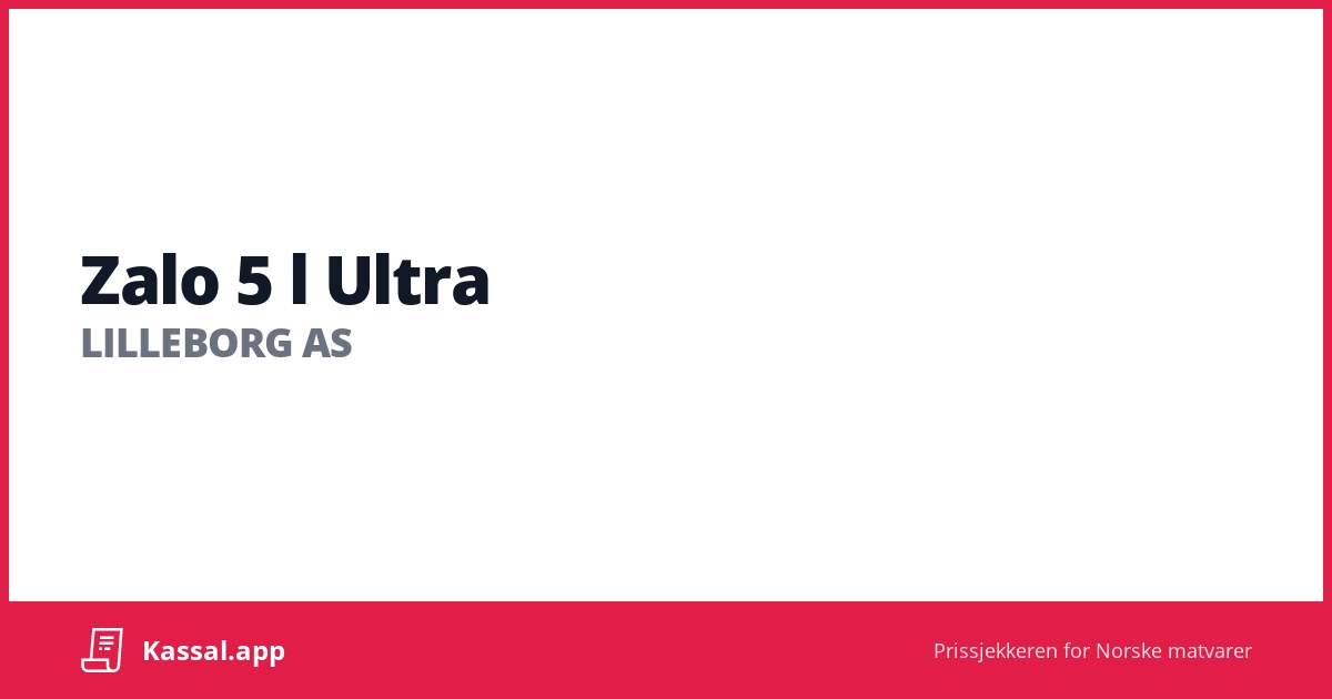 Zalo 5 l Ultra - Kassalapp®