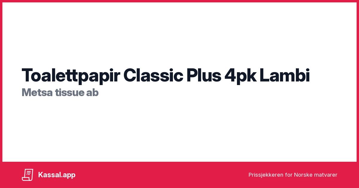 Toalettpapir Classic Plus 4pk Lambi - Kassalapp®