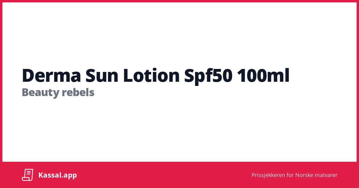 Derma Sun Lotion Spf50 100ml - Kassalapp®