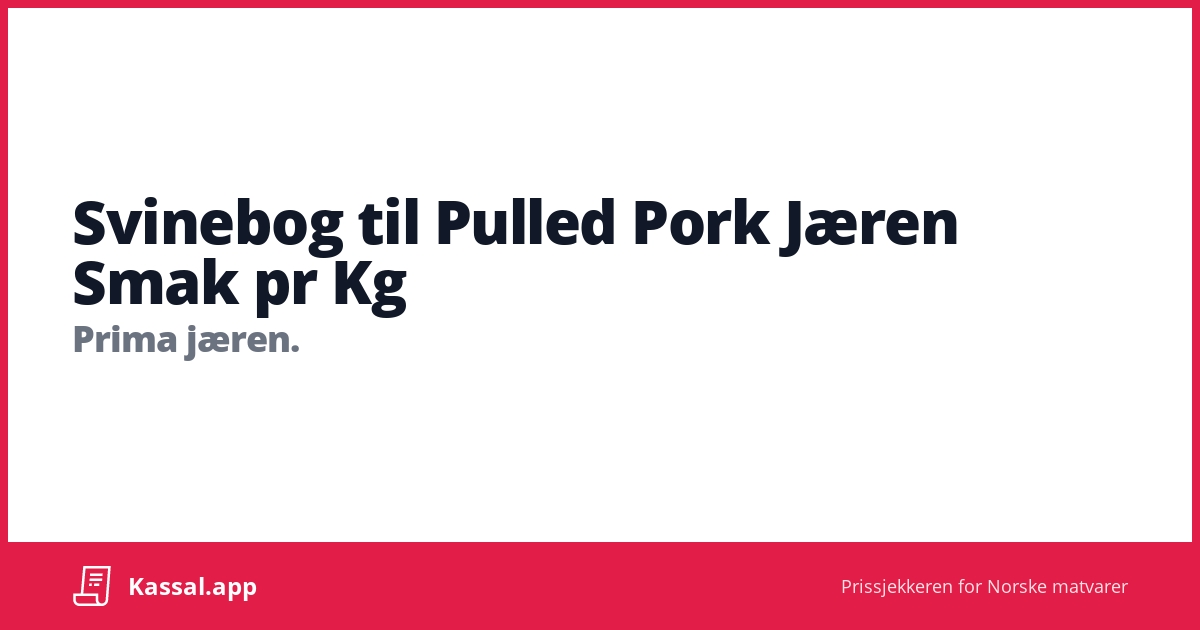 Svinebog til Pulled Pork Jæren Smak pr Kg - Kassalapp®